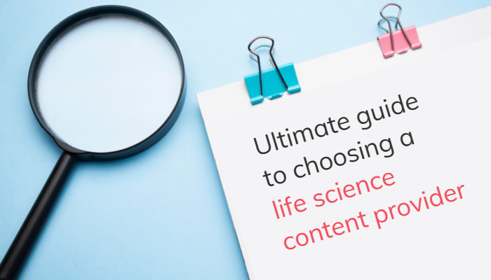 The ultimate guide to choosing a life science content provider