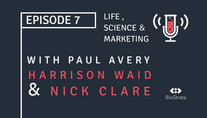 Life, Science and Marketing Podcast, Episode 7: Harrison Waid and Nick ...